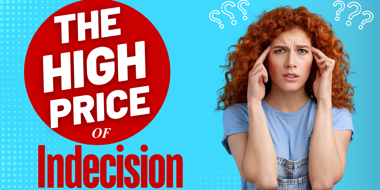 The High Price of Indecision | Top Secrets