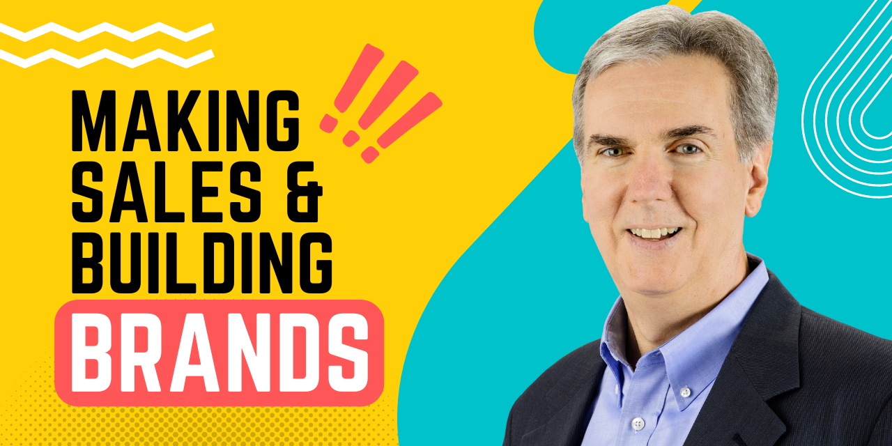 Making Sales and Building Brands | Top Secrets
