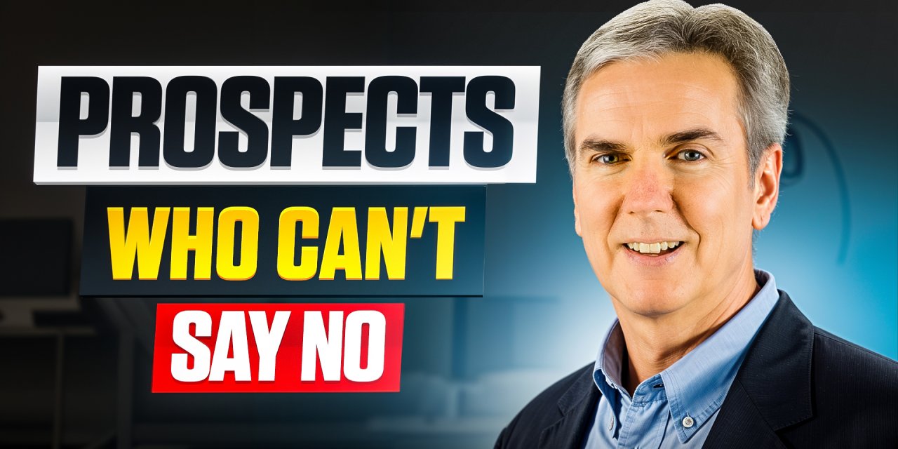 Prospects Who Can’t or Won’t Say No | Top Secrets