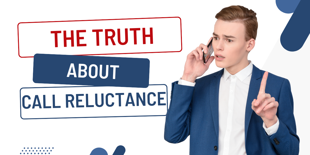 The Truth about Call Reluctance | Top Secrets